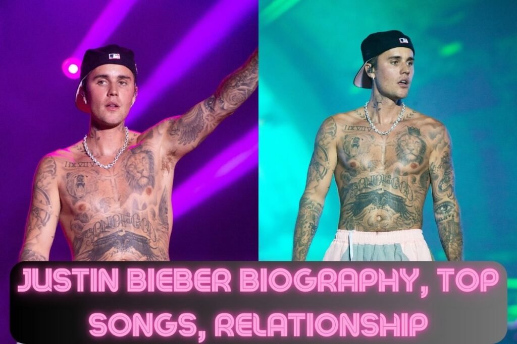 Justin Bieber Biography, Top Songs, Relationship, Net Worth 2023 Justin Bieber Biography, Top Songs, Relationship, Net Worth 2023